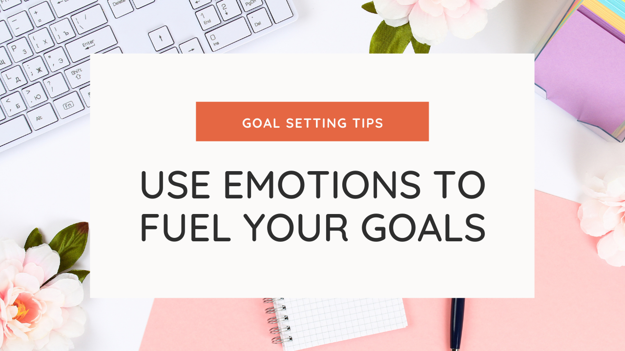 How to create goals using your emotions | Omnia Health